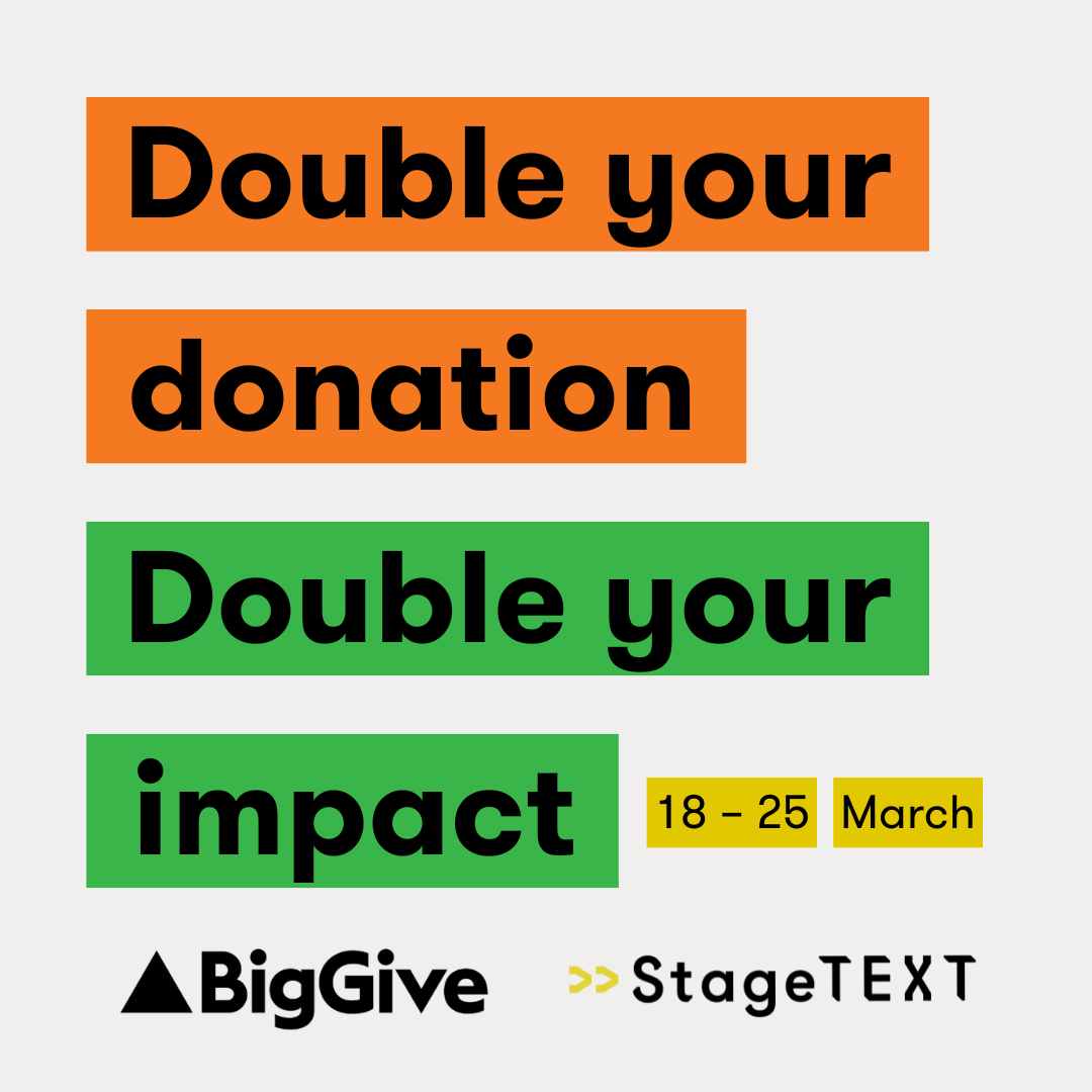 We're taking part: The Big Give Arts for Impact Fund - Stagetext